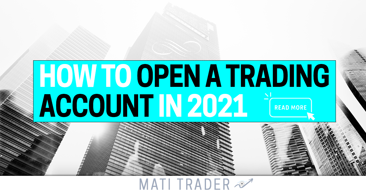 How To Open A Trading Account In 5 Easy Steps - MATI Trader