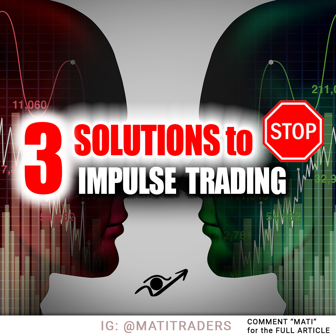 3 Solutions to AVOID being an IMPULSE TRADER - MATI Trader